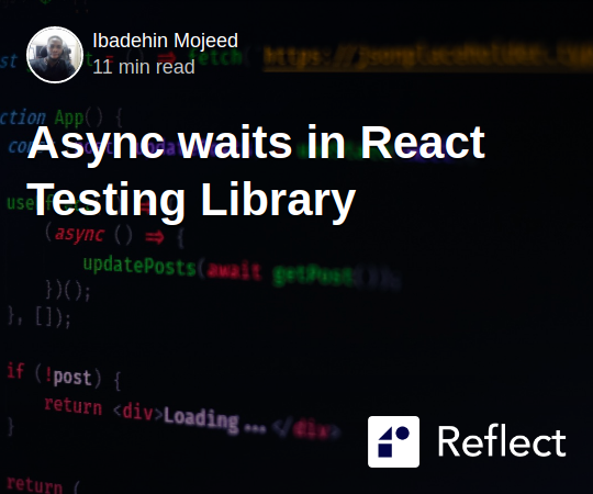 Async Waits In React Testing Library Reflect
