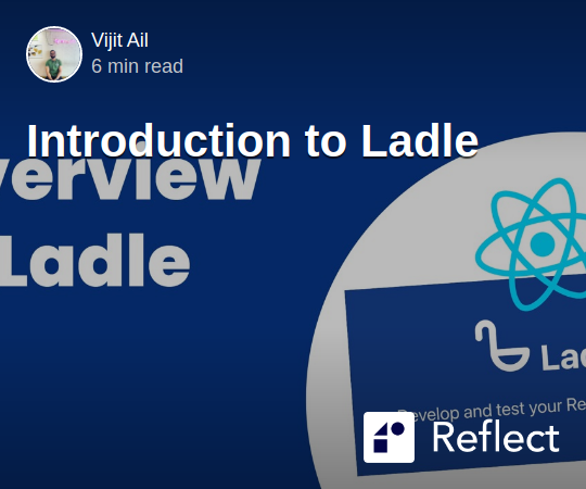 Introduction to Ladle | Reflect
