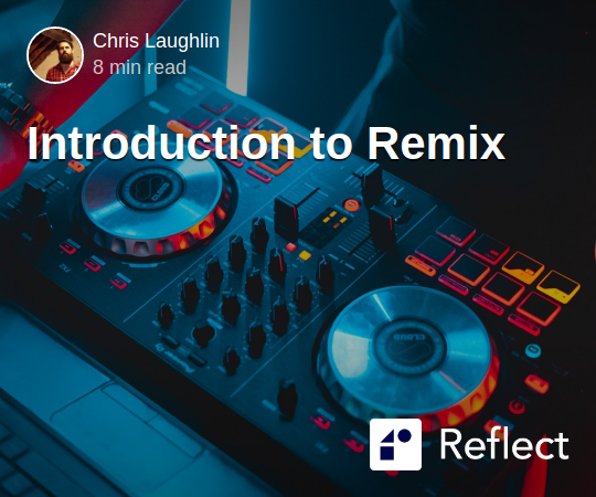 Introduction to Remix | Reflect