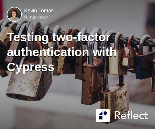 Testing Two Factor Authentication With Cypress Reflect